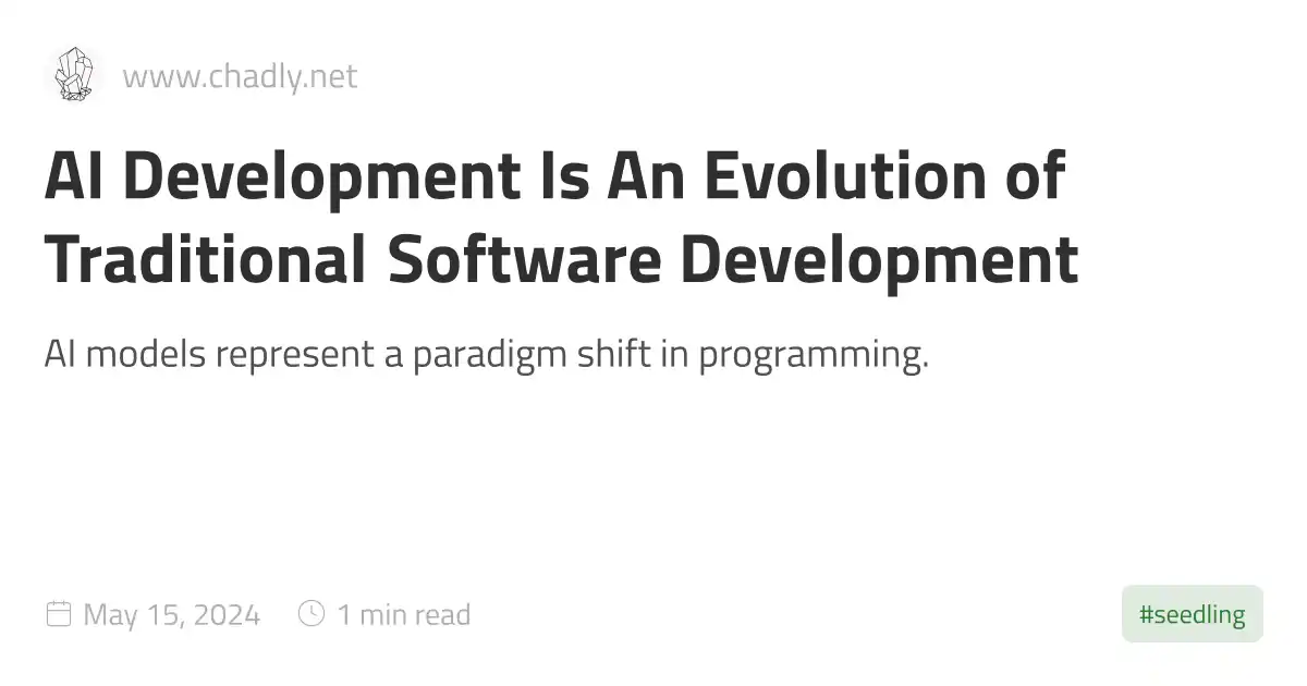 AI Development Is An Evolution of Traditional Software Development