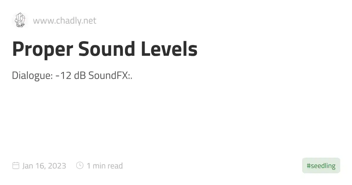 Proper Sound Levels