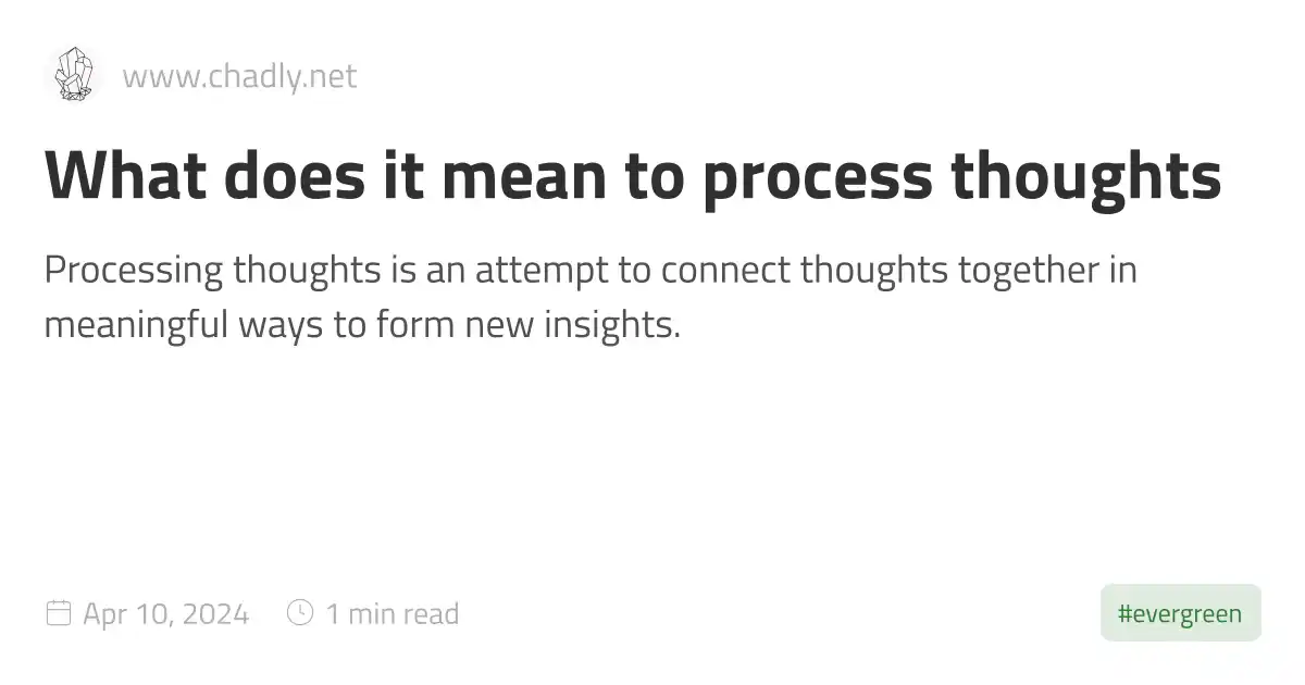 What does it mean to process thoughts